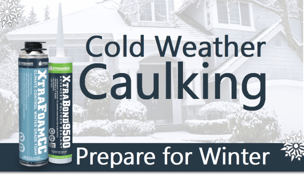 Cold Weather Caulking – Premier Building Solutions
